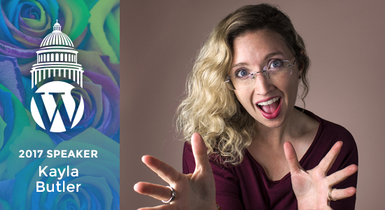 WordCamp Sacramento Speaker Interview With Kayla Butler – WordCamp ...